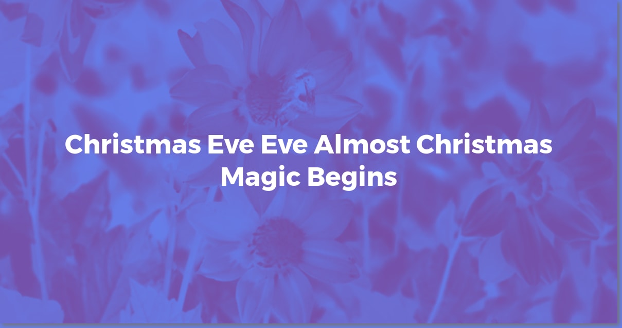 Christmas Eve Eve: Fun Traditions & Activities for December 23rd ...