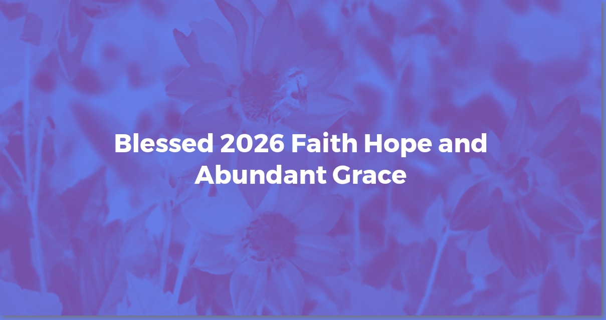 Blessed New Year 2026 Wishes: Faith-Based Greetings & Blessings ...