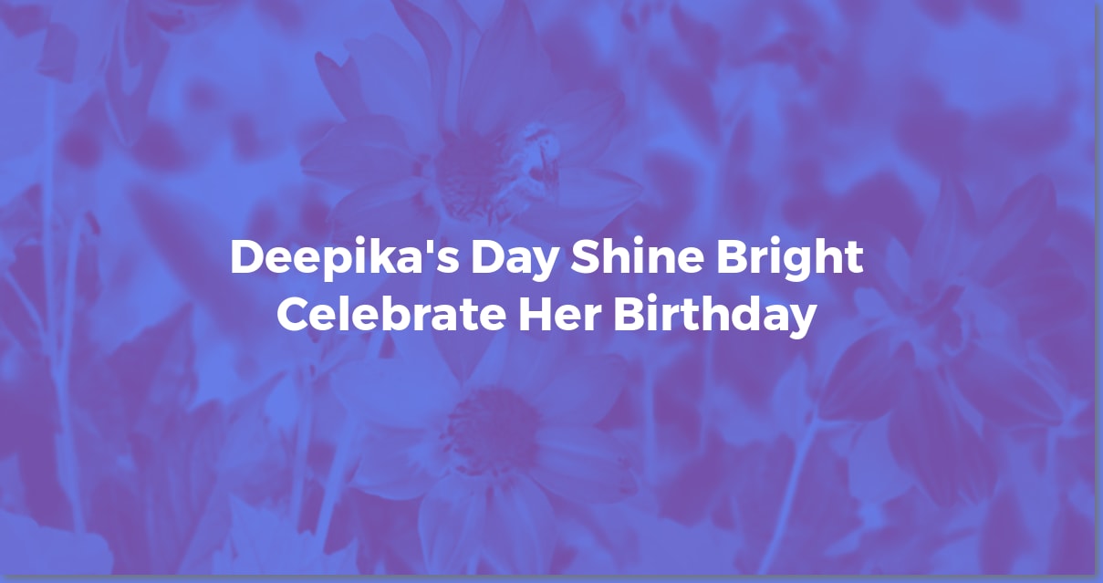 Deepika Padukone Birthday: Celebs & Fans Shower Her With Love ...